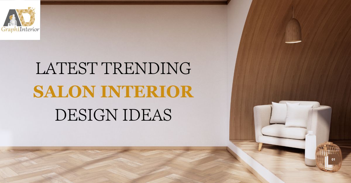 Trending Salon Interior Design Ideas To Rock Your Business In 2024